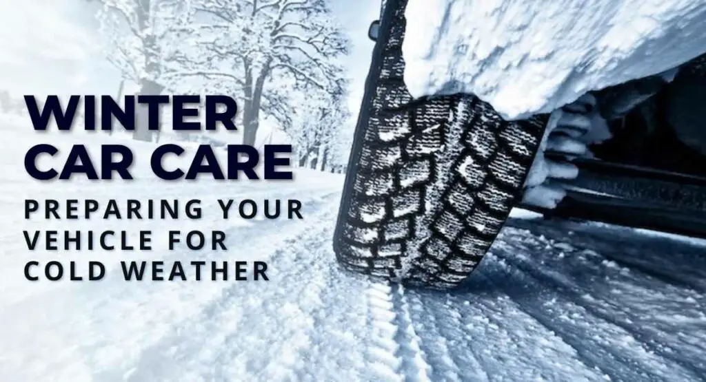 Winter Car Care: Preparing Your Vehicle for Cold Weather