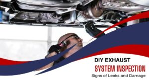 DIY Exhaust System Inspection: Signs of Leaks and Damage