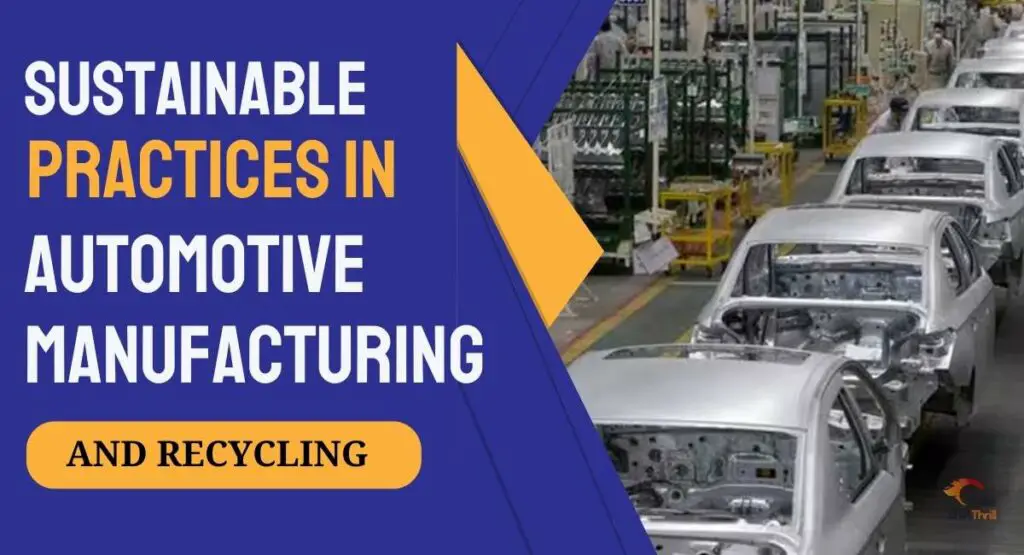 9 Remarkable Ways Automotive Manufacturing Champions Sustainability